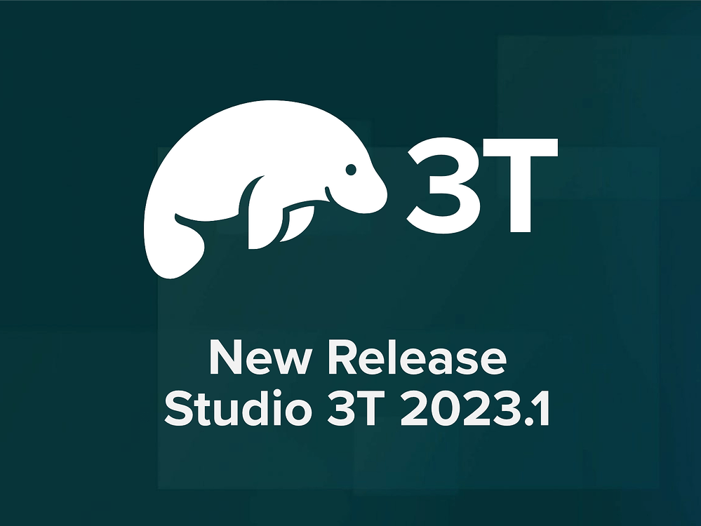 What's New in Studio 3T 2023.1 - New Year, New Look | Studio 3T - 3T ... What's New in Studio 3T 2023.1 - New Year, New Look | Studio 3T - 3T ...